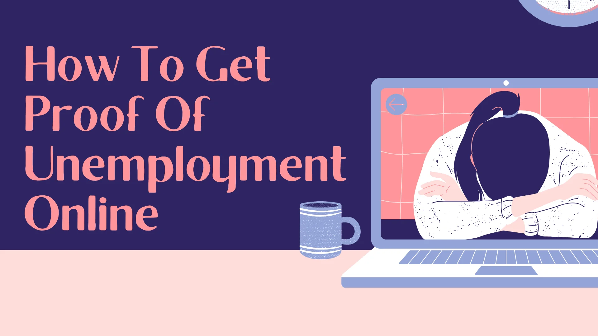 How to Get Proof of Unemployment Online? 7 Steps